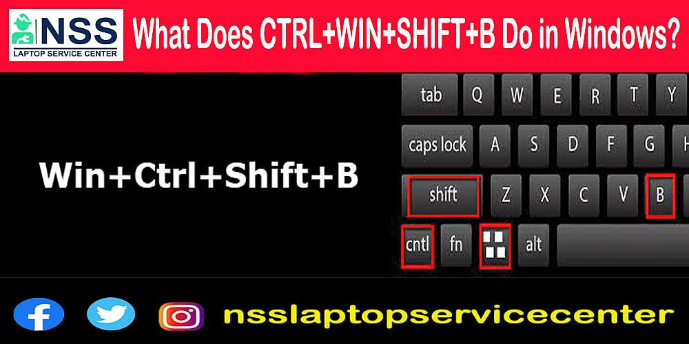 What Does Ctrl Windows Shift B Do 